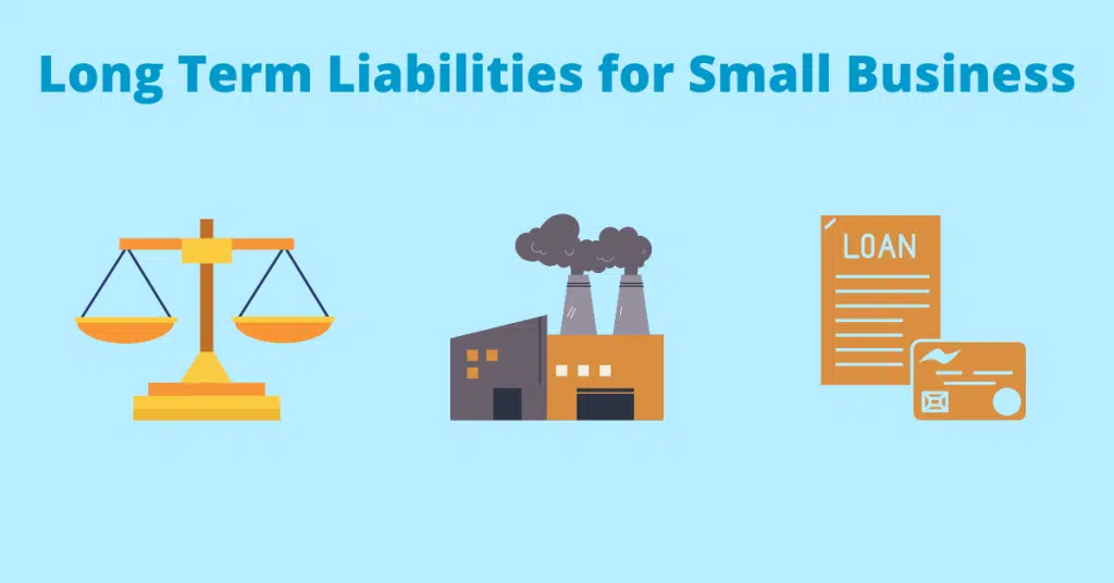 Long-Term Liabilities: A Guide For Business Owners